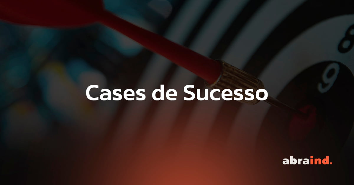 Cases de Sucesso | abraind
